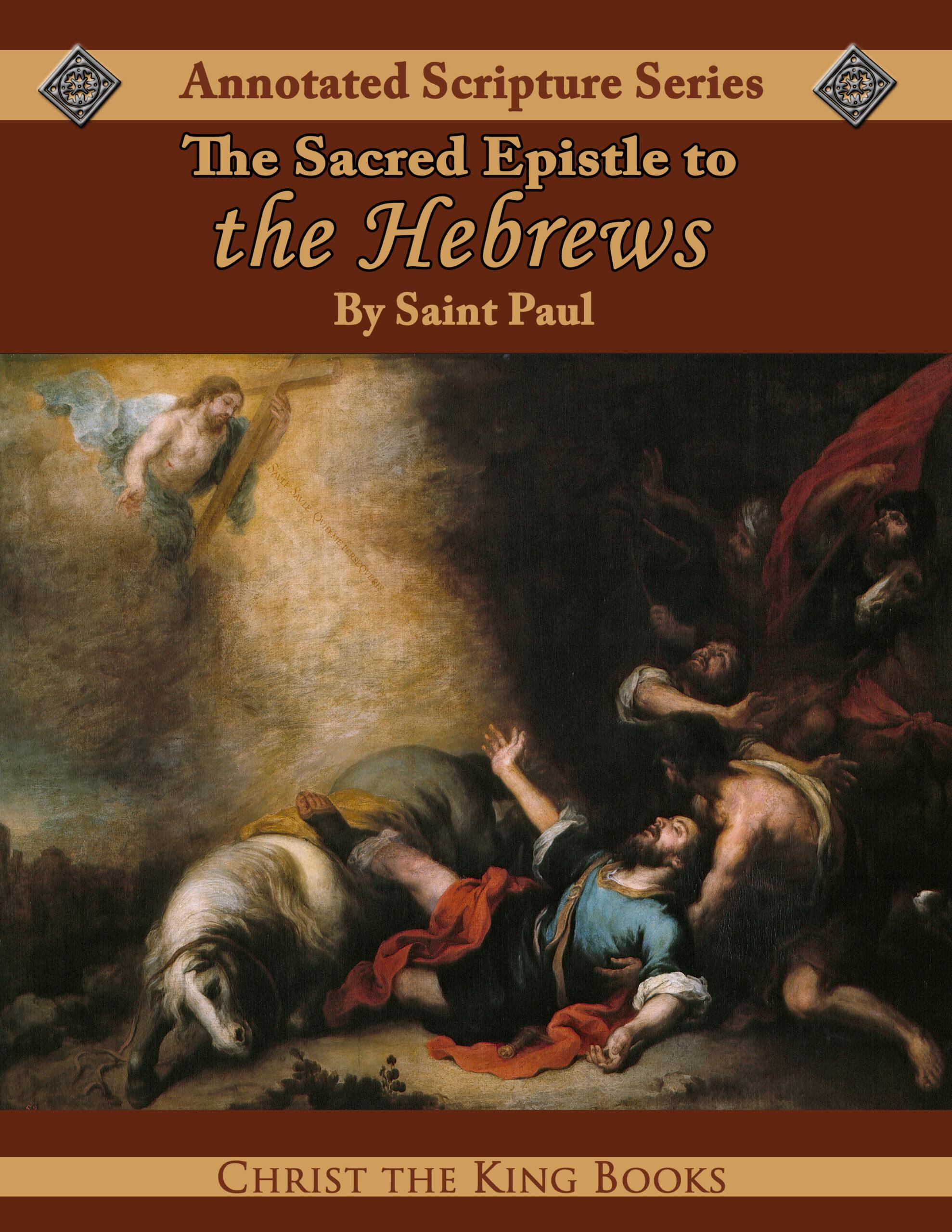 Annotated Epistle to the Hebrews - Christ the King Books